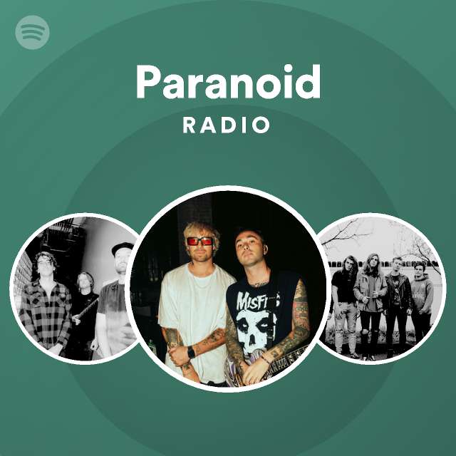 Paranoid Radio - playlist by Spotify | Spotify