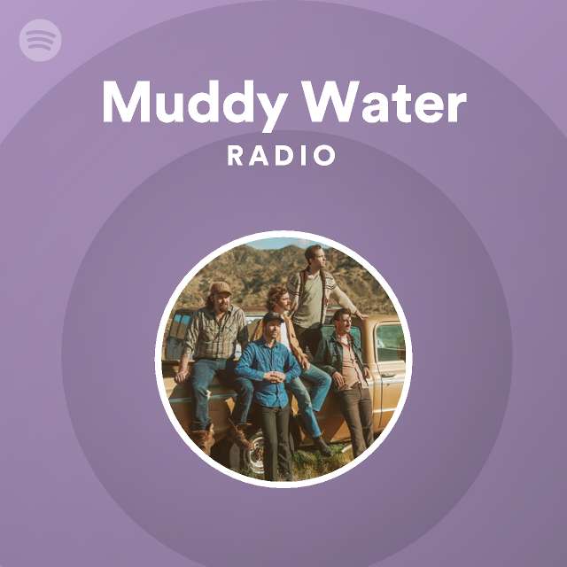 Muddy Water Radio - playlist by Spotify | Spotify