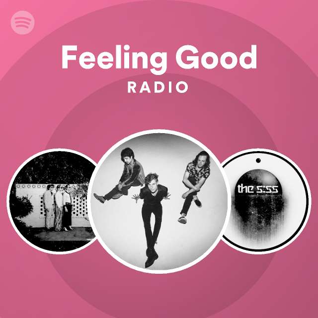 Feeling Good Radio - playlist by Spotify | Spotify