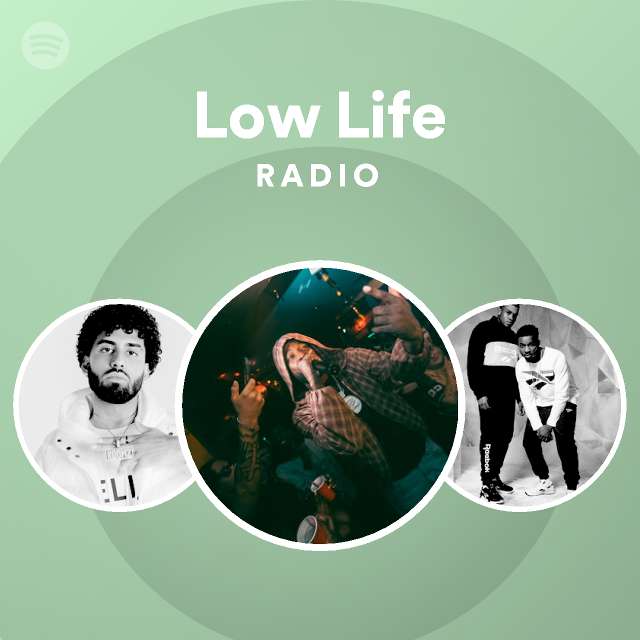 Low Life Radio - playlist by Spotify | Spotify