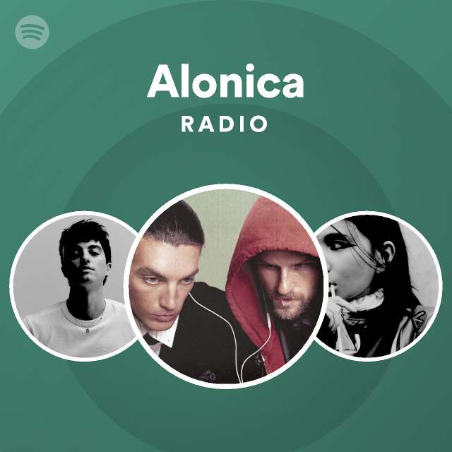 Alonica Radio - playlist by Spotify | Spotify