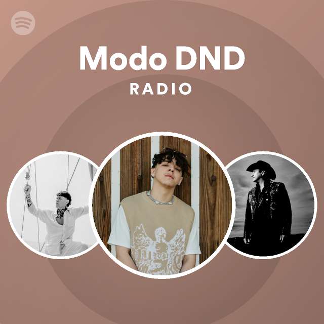 Modo DND Radio - playlist by Spotify | Spotify