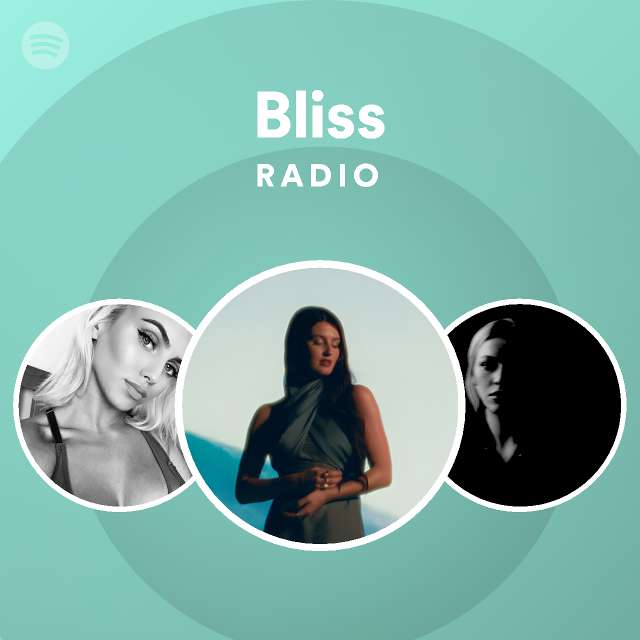 Bliss Radio - playlist by Spotify | Spotify