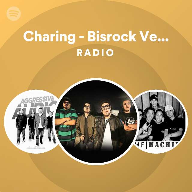 Charing - Bisrock Version Radio - playlist by Spotify | Spotify