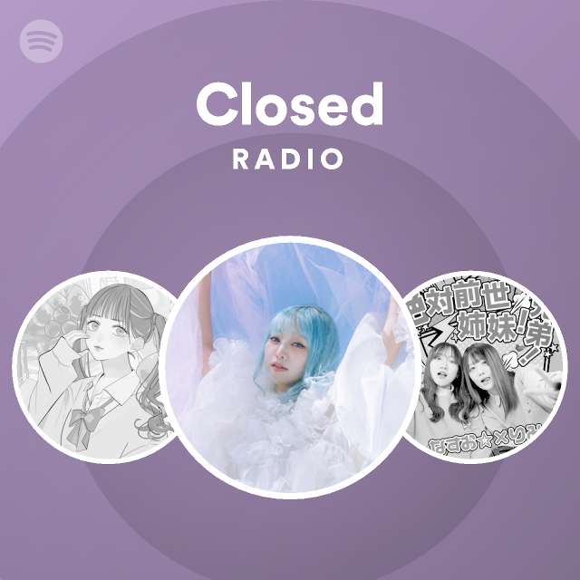 Closed Radio - playlist by Spotify | Spotify