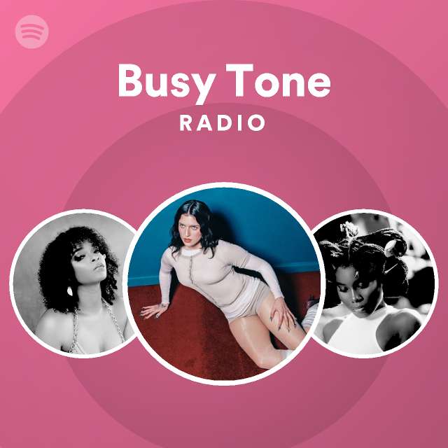 Busy Tone Radio - playlist by Spotify | Spotify