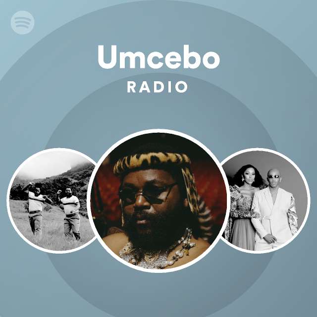 Umcebo Radio - playlist by Spotify | Spotify