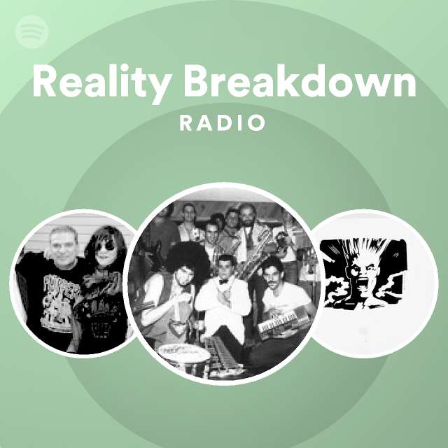 Reality Breakdown Radio - playlist by Spotify | Spotify