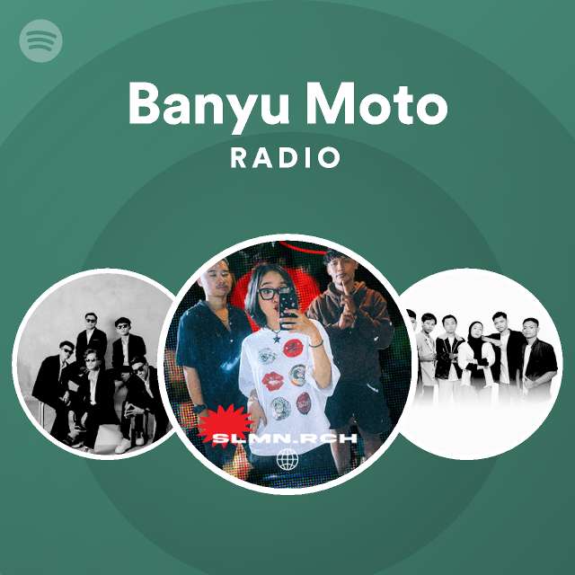 Banyu Moto Radio - playlist by Spotify | Spotify