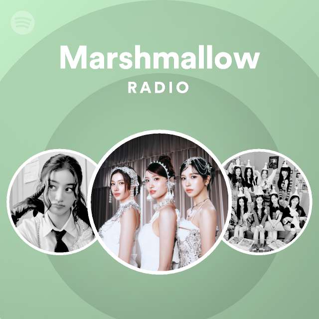 Marshmallow Radio - playlist by Spotify | Spotify