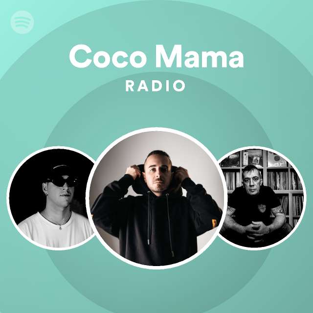 Coco Mama Radio - playlist by Spotify | Spotify