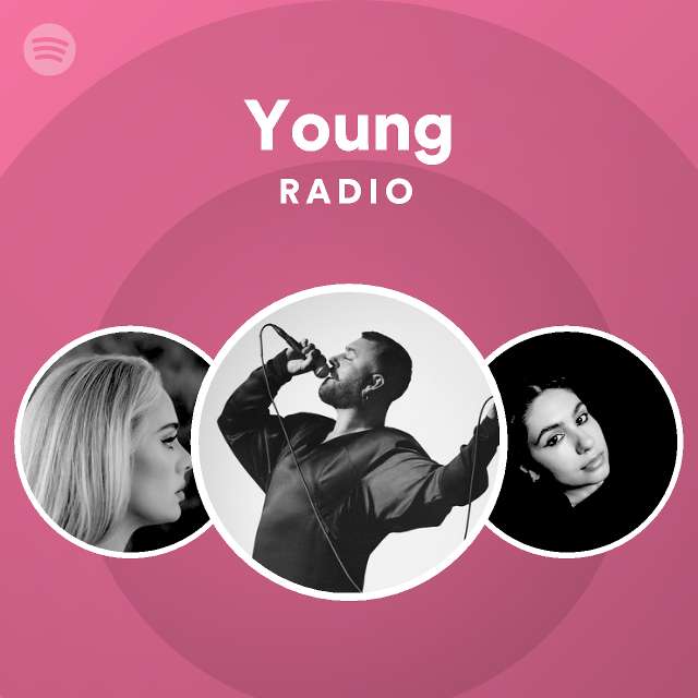 Young Radio - playlist by Spotify | Spotify