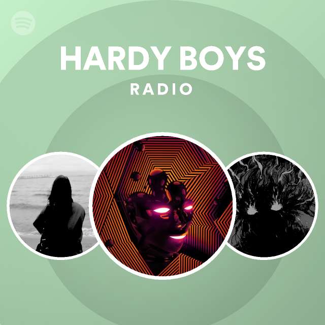 HARDY BOYS Radio - playlist by Spotify | Spotify