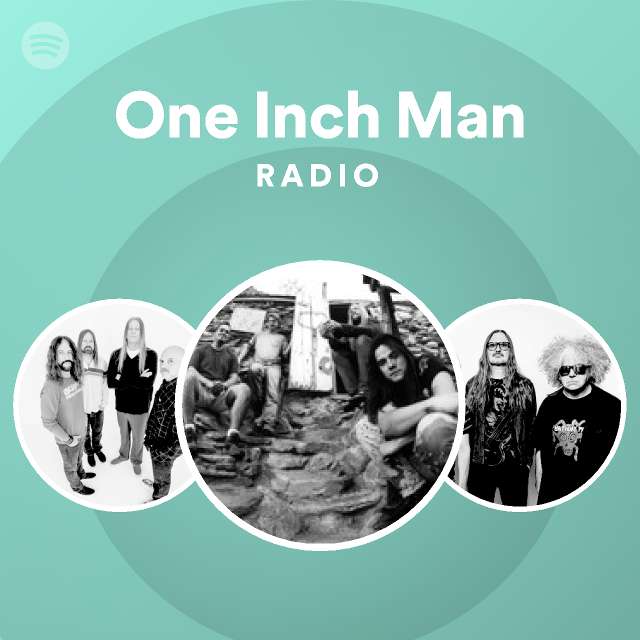 One Inch Man Radio - playlist by Spotify | Spotify