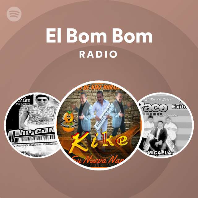 El Bom Bom Radio | Spotify Playlist