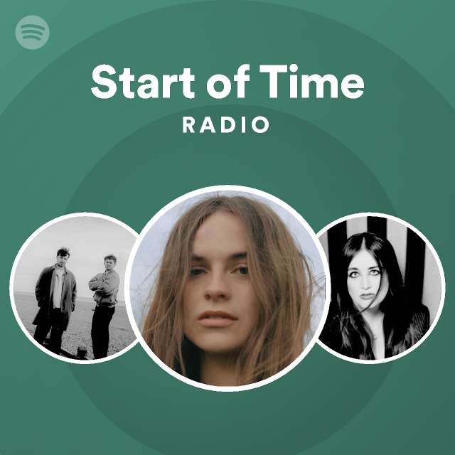 Start of Time Radio - playlist by Spotify | Spotify