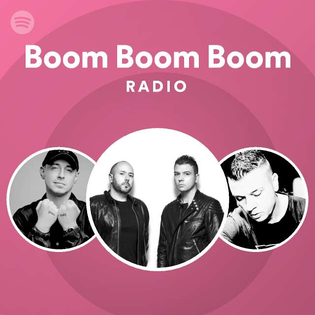 Boom Boom Boom Radio - playlist by Spotify | Spotify