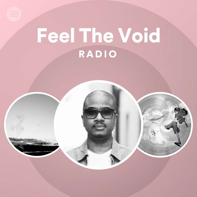 Feel The Void Radio - playlist by Spotify | Spotify