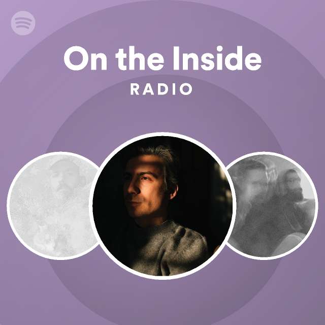 On the Inside Radio - playlist by Spotify | Spotify