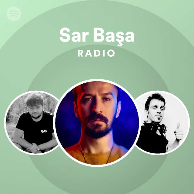 Sar Başa Radio - playlist by Spotify | Spotify