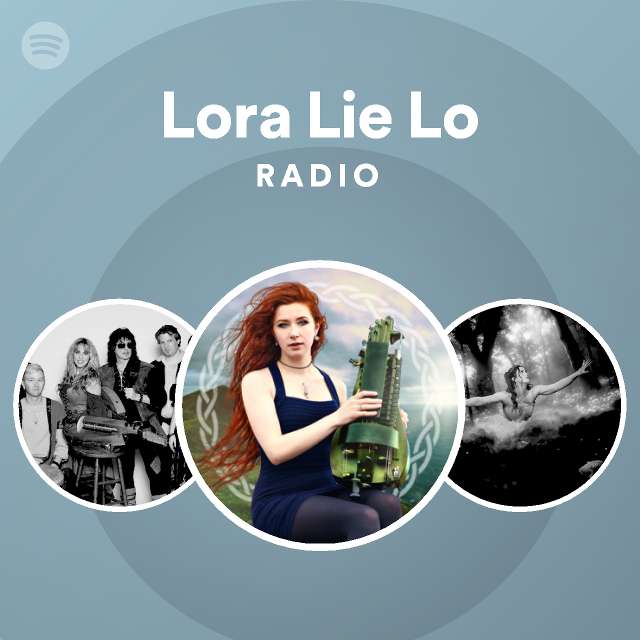 Lora Lie Lo Radio - playlist by Spotify | Spotify