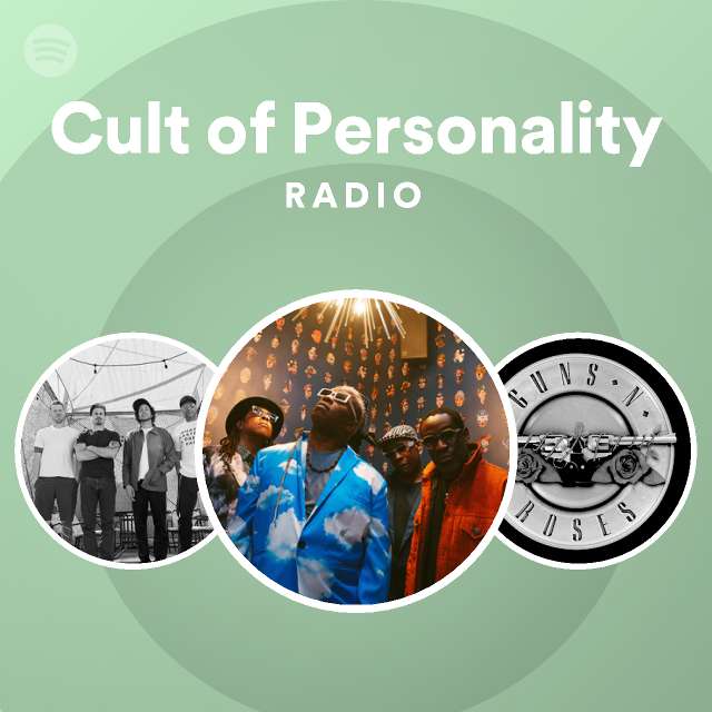 Cult of Personality Radio - playlist by Spotify | Spotify