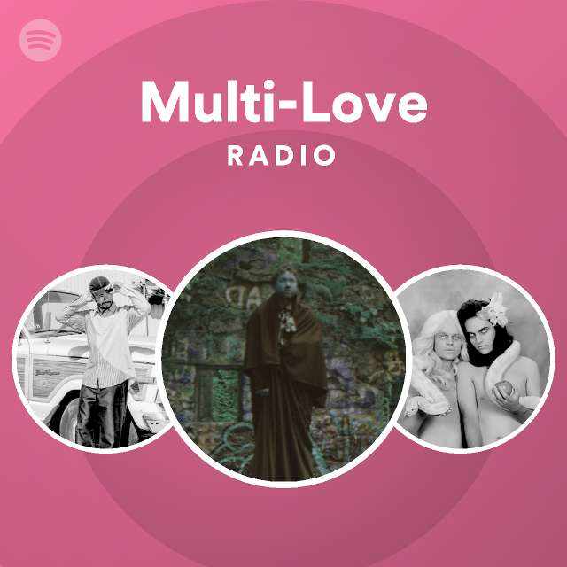 Multi-Love Radio - playlist by Spotify | Spotify