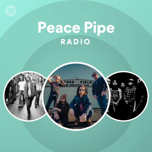 Peace Pipe Radio - playlist by Spotify | Spotify