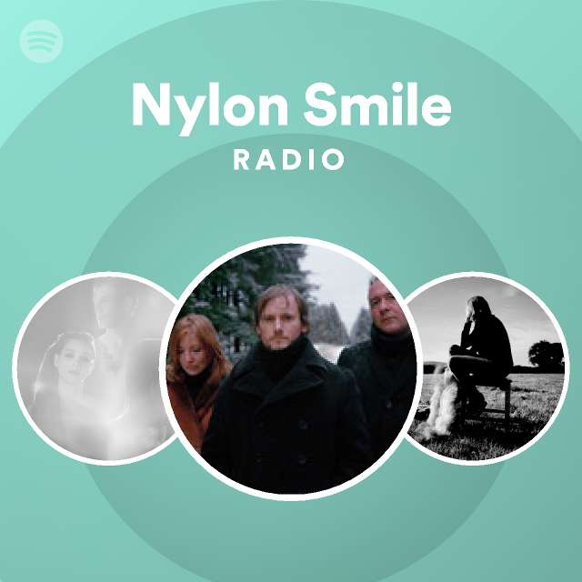 Nylon Smile Radio - playlist by Spotify | Spotify