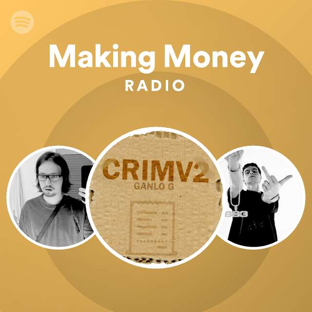 Making Money Radio - playlist by Spotify | Spotify