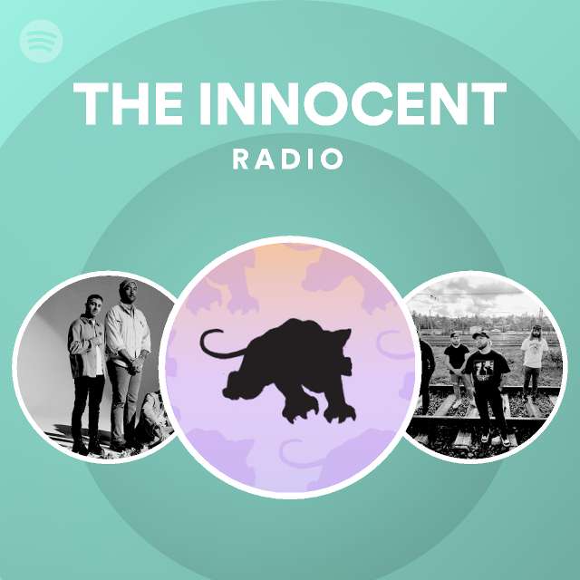 THE INNOCENT Radio - playlist by Spotify | Spotify