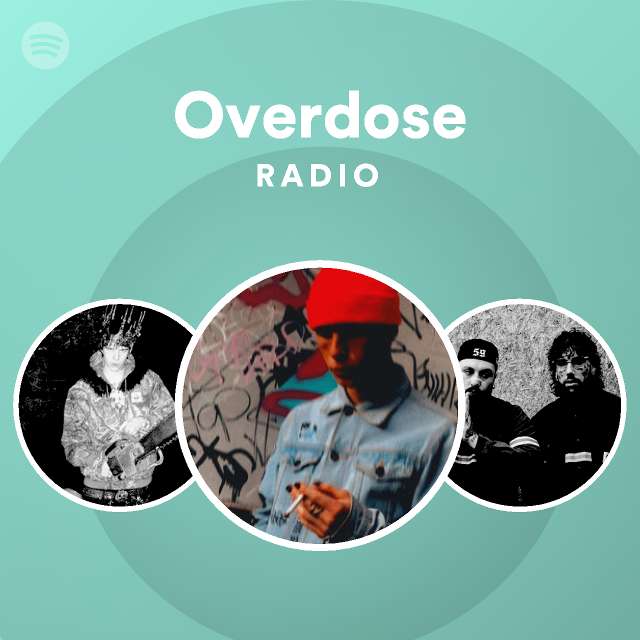 Overdose Radio - playlist by Spotify | Spotify