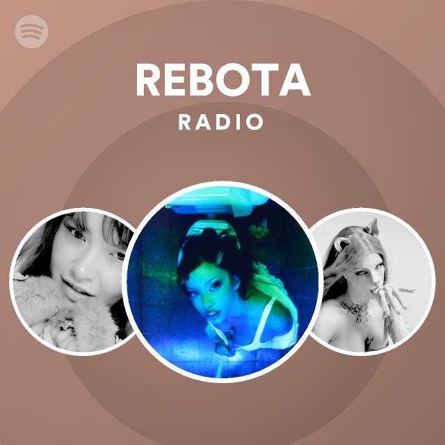 REBOTA Radio - playlist by Spotify | Spotify