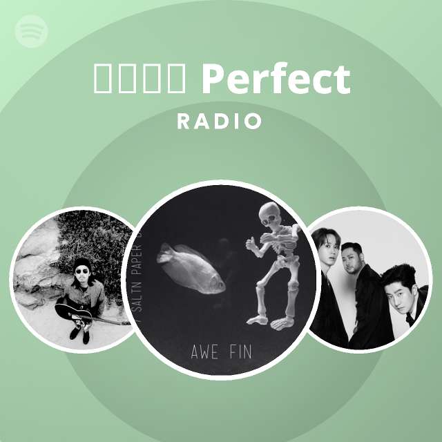 완벽해요 Perfect Radio - playlist by Spotify | Spotify