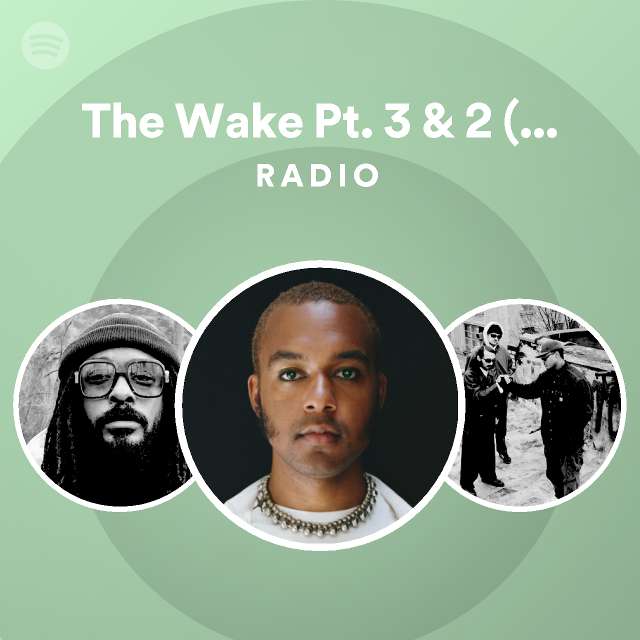 The Wake Pt. 3 & 2 (see page 87, 58, and 48) Radio - playlist by ...