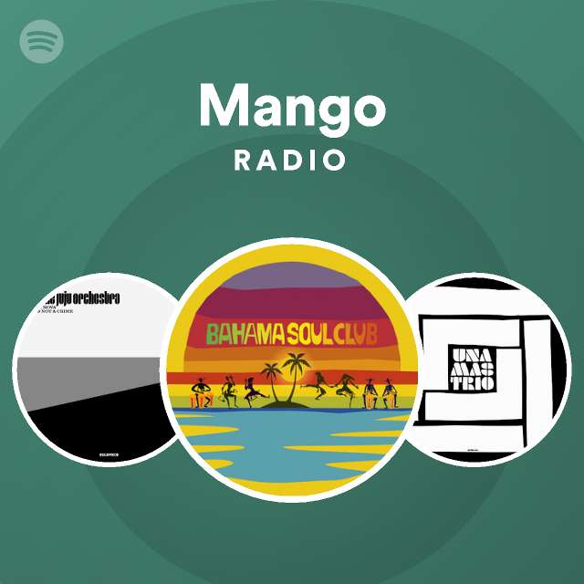 Mango Radio - playlist by Spotify | Spotify