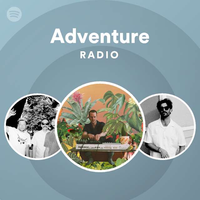 Adventure Radio - playlist by Spotify | Spotify