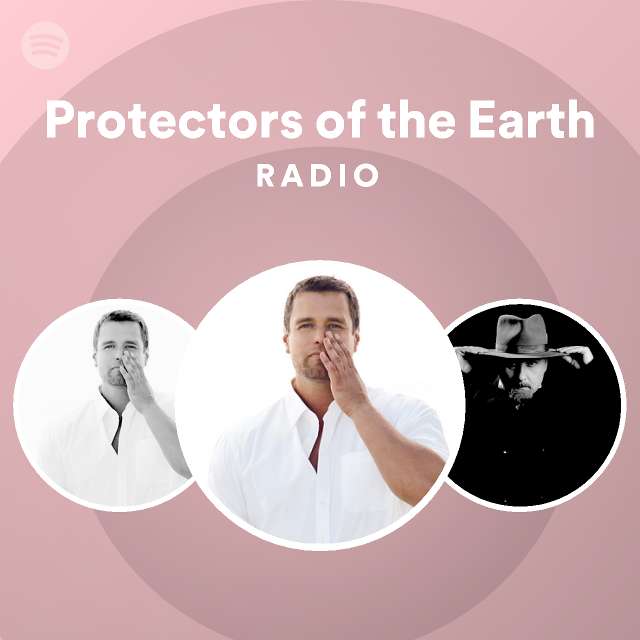 Protectors of the Earth Radio - playlist by Spotify | Spotify