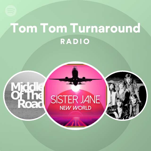 Tom Tom Turnaround Radio - playlist by Spotify | Spotify