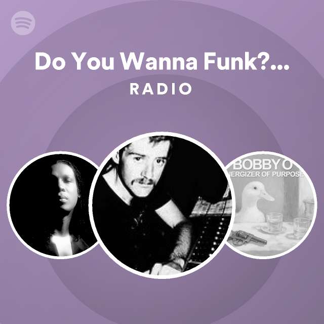 Do You Wanna Funk? - Remix Radio - playlist by Spotify | Spotify