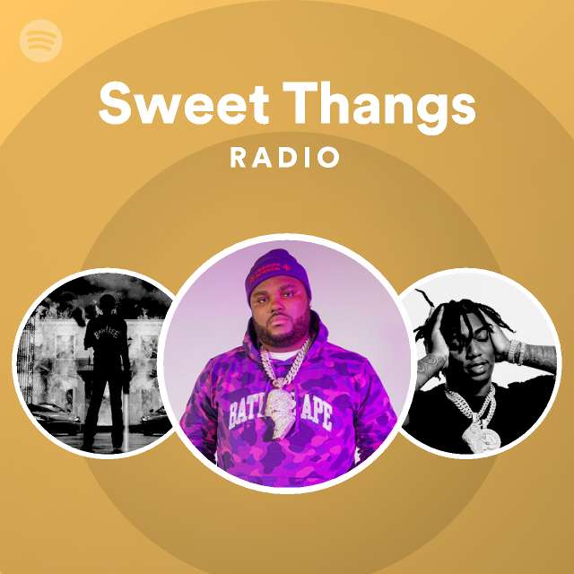 Sweet Thangs Radio - playlist by Spotify | Spotify