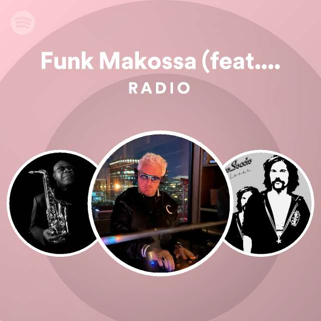 Funk Makossa (feat. Manu Dibango) Radio - playlist by Spotify | Spotify