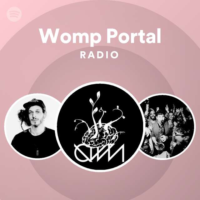 Womp Portal Radio - playlist by Spotify | Spotify