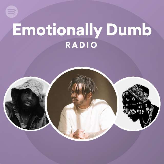 Emotionally Dumb Radio - playlist by Spotify | Spotify