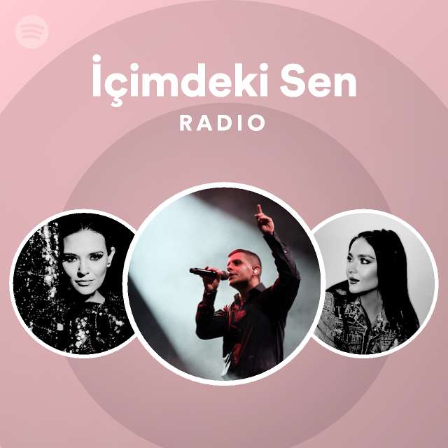 İçimdeki Sen Radio - playlist by Spotify | Spotify