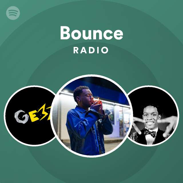 Bounce Radio - playlist by Spotify | Spotify