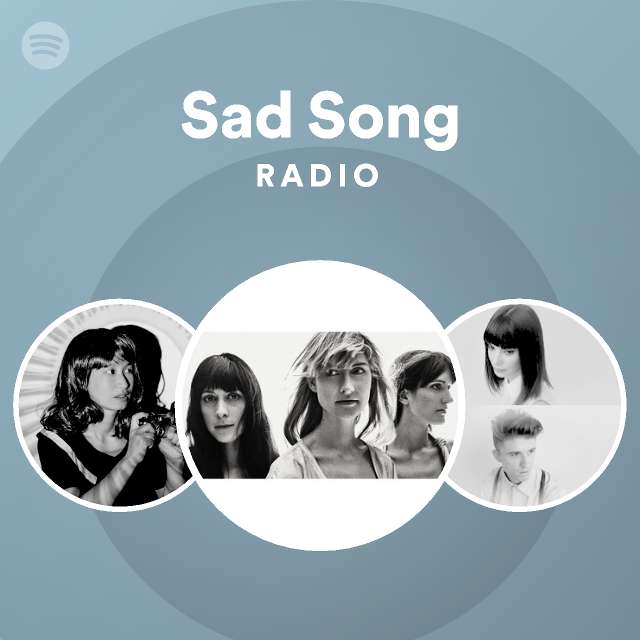 Sad Song Radio | Spotify Playlist