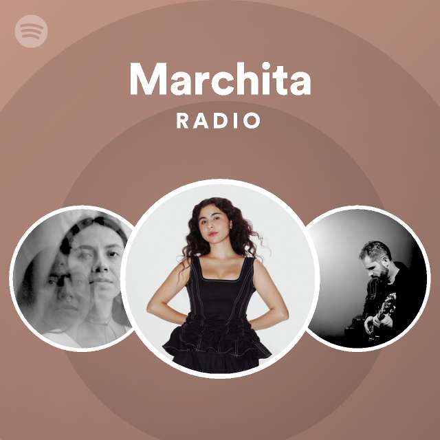 Marchita Radio - playlist by Spotify | Spotify