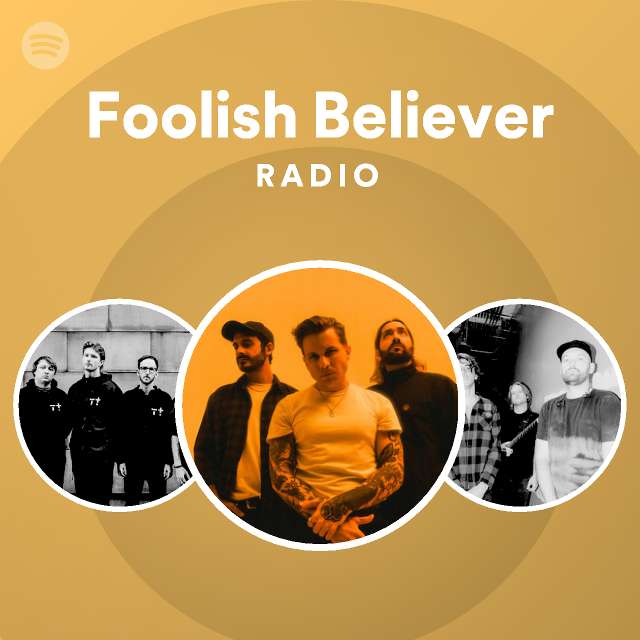 Foolish Believer Radio - playlist by Spotify | Spotify