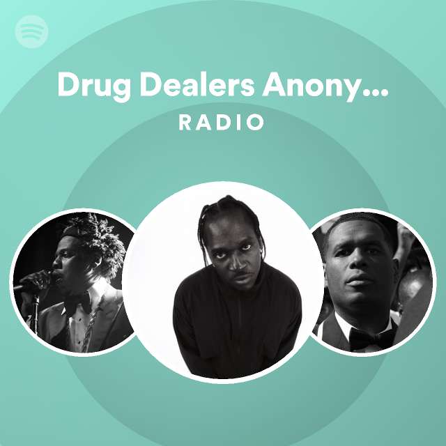 Drug Dealers Anonymous Radio - playlist by Spotify | Spotify
